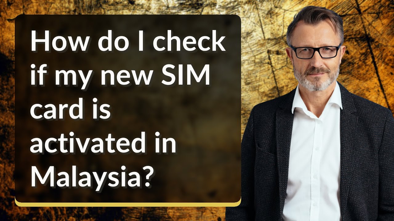 How Do I Check If My New SIM Card Is Activated In Malaysia YouTube how-do-i-check-if-my-new-sim-card-is-activated-in-malaysia-youtube