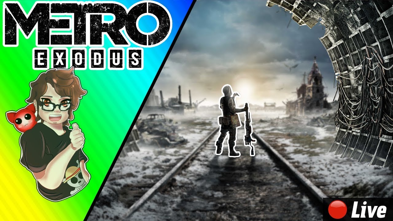 FIRST TIME PLAYING A METRO GAME! | Metro Exodus Gameplay Walkthrough ...