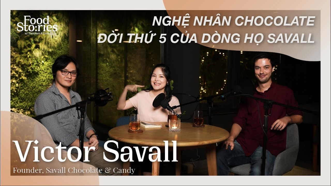 Victor Savall - Chocolatier đời thứ 5 của dòng họ Savall | Food Sto ...
