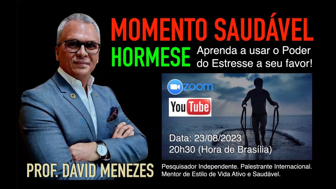 MOMENTO SAUDÁVEL - HORMESE Aprenda a usar o Poder - PROF. DAVID MENEZES - YouTube