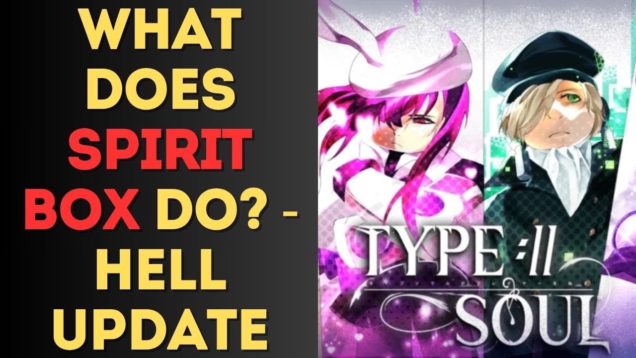 What Does Spirit Box Do in Type Soul? - Hell Update - YouTube