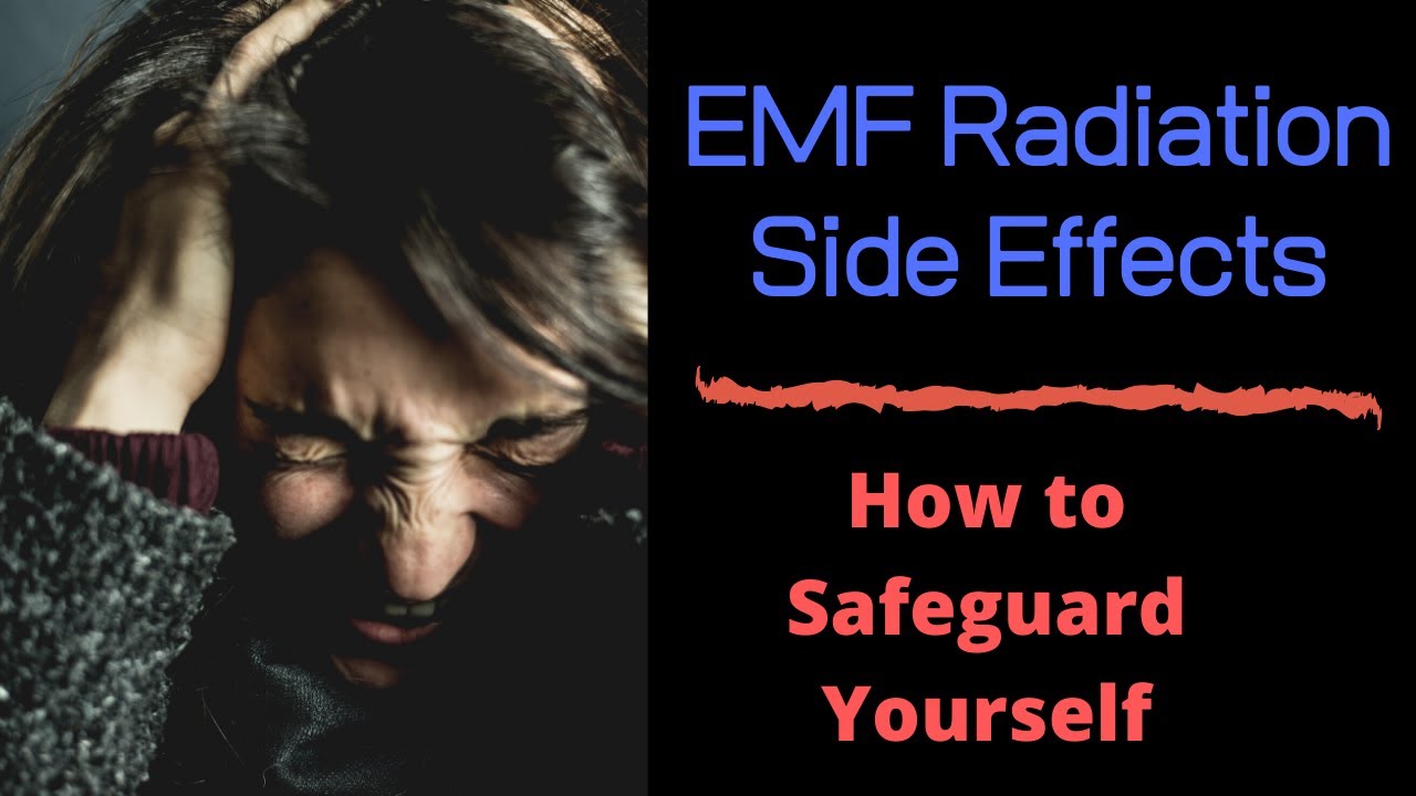 EMF Radiation, the Side Effects and How to Safeguard Yourself - YouTube