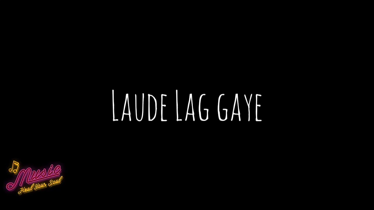 Laude lag Gaye 🔥🔥🔥|| Status video... - YouTube