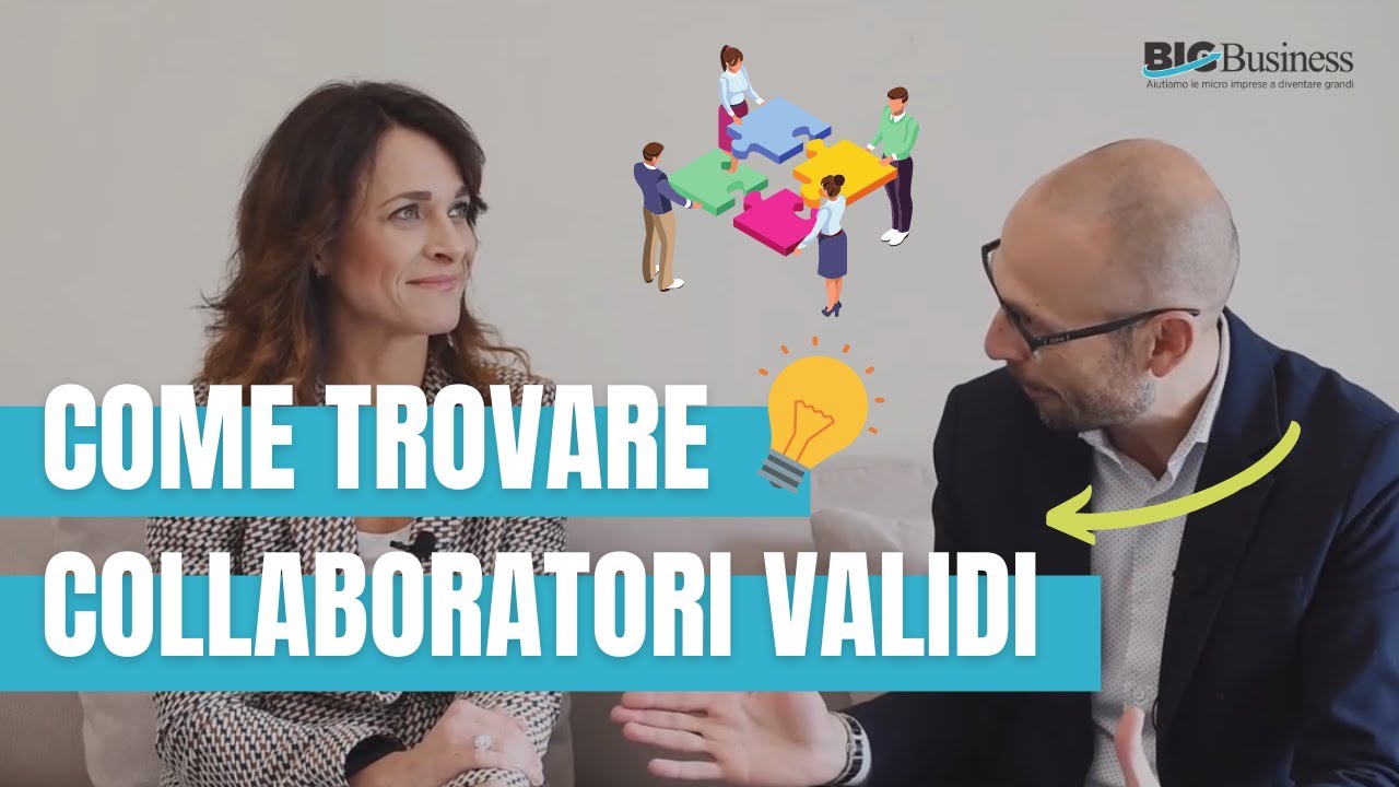 COME TROVARE COLLABORATORI VALIDI: SEGUI QUESTI STEP - YouTube