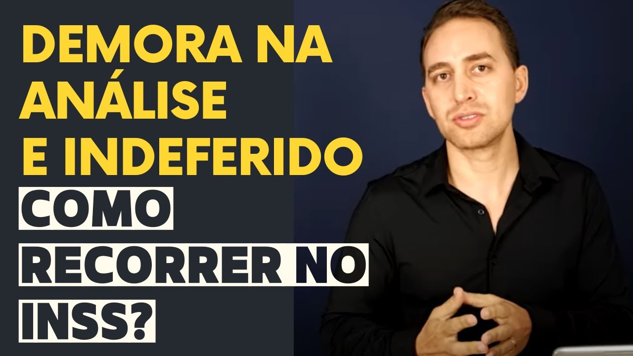 Motivos de Indeferimento no INSS - Demora na análise e Como funciona o ...