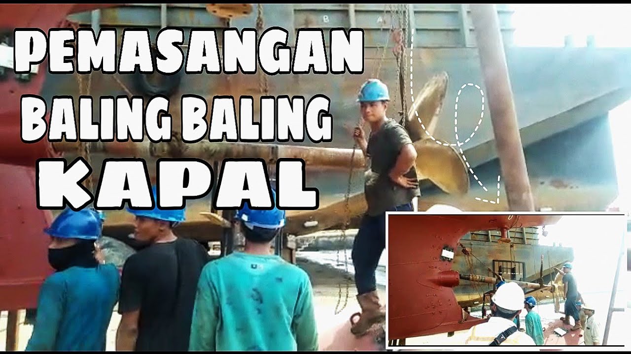 Pemasangan baling baling kapal |pelaut indonesia - YouTube