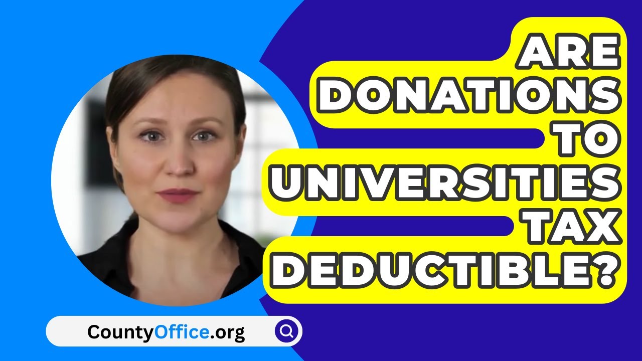 Are Donations To Universities Tax Deductible CountyOffice YouTube are-donations-to-universities-tax-deductible-countyoffice-youtube