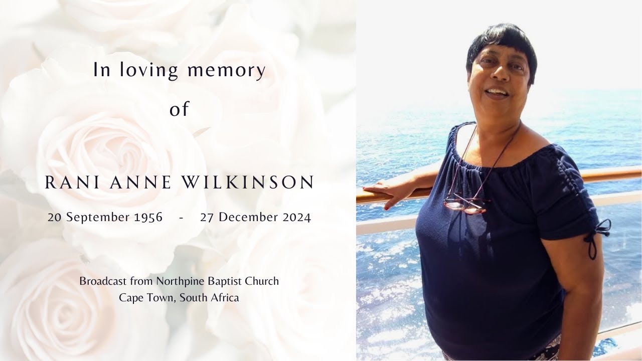 Funeral service of Rani Anne Wilkinson - Friday, 3 January 2025 at ...