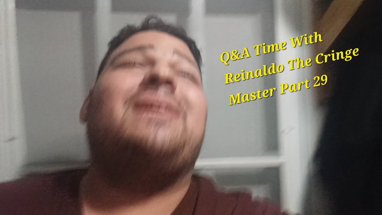 Q&A Time With Reinaldo The Cringe Master Part 29 - YouTube