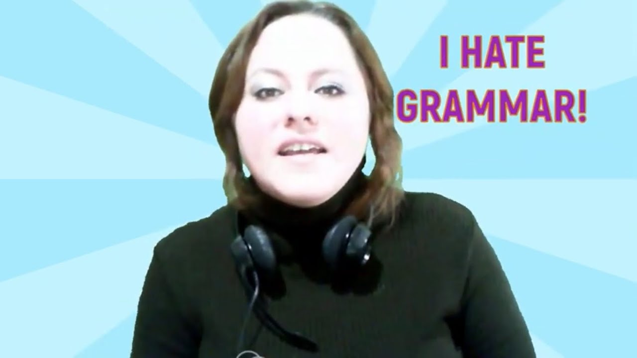 I Hate Grammar! (Why even I as a teacher hate English grammar.) - YouTube