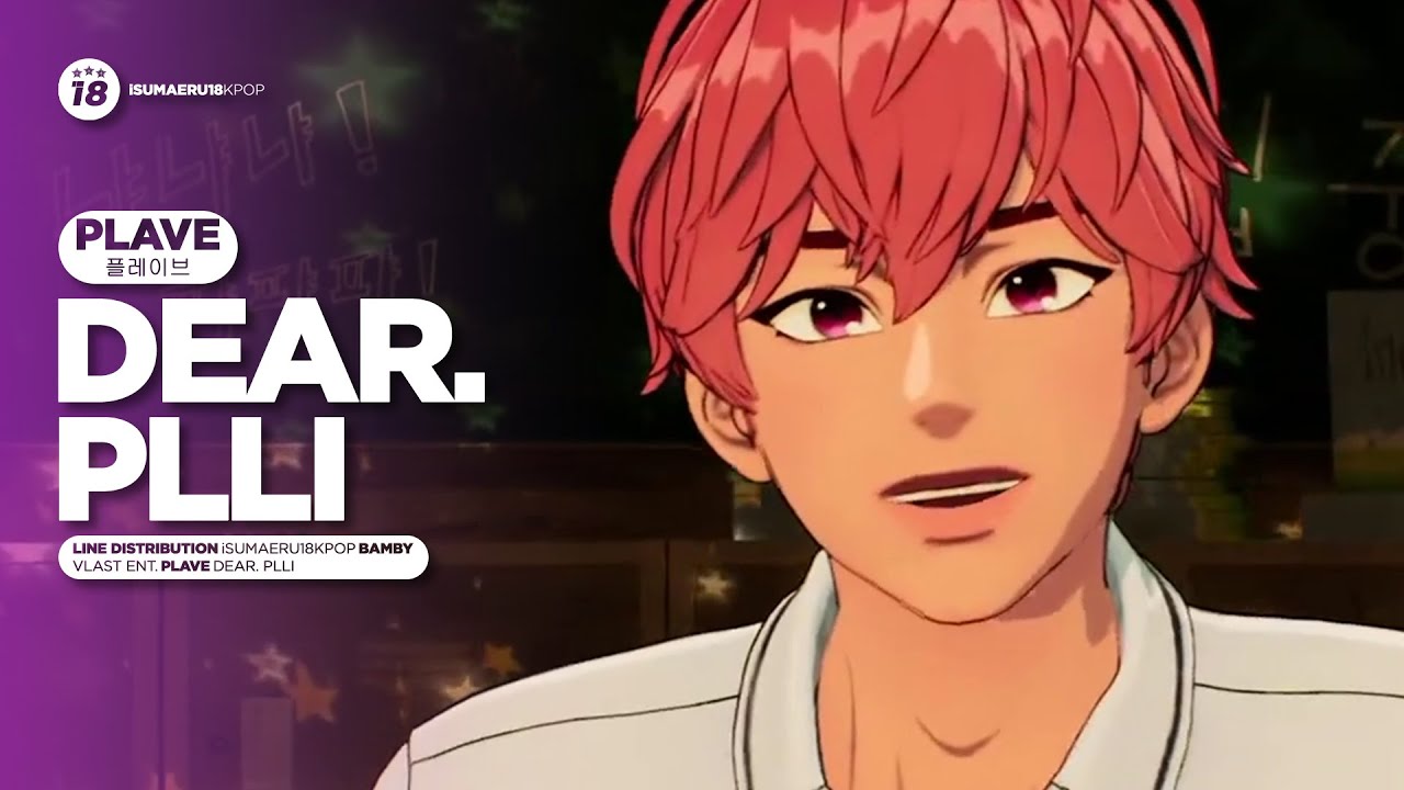 PLAVE (플레이브) 'Dear. PLLI' - Line Distribution - YouTube