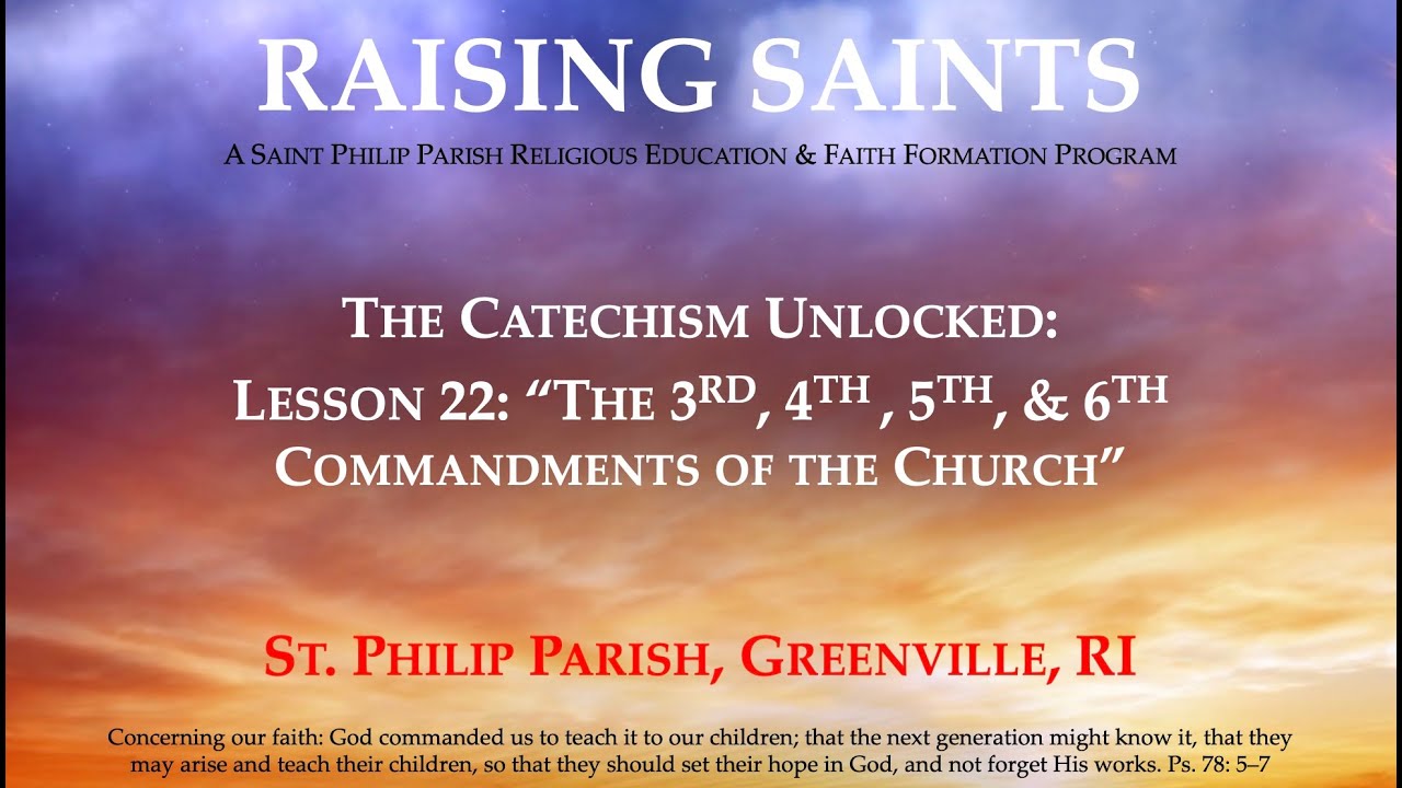 Baltimore Catechism, Lesson 22: "The 3rd, 4th, 5th, & 6th Commandments ...