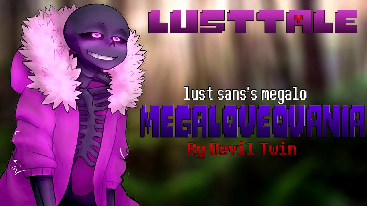(Undertale AU)Lusttale-MegaLOVEania((request)) (OLD) - YouTube