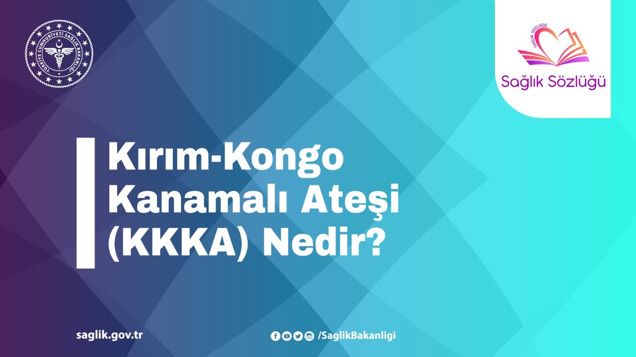 Kırım-Kongo Kanamalı Ateşi (KKKA) Nedir? #SağlıkSözlüğü - YouTube