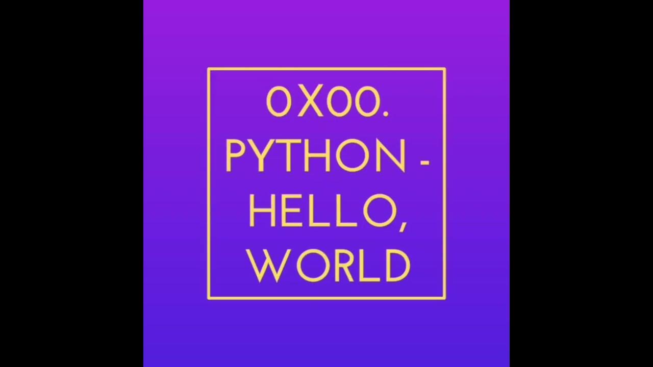 0x00 Python Hello World Youtube