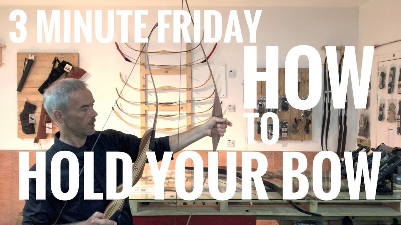 How To Hold Your Bow - Archery FAQ - YouTube