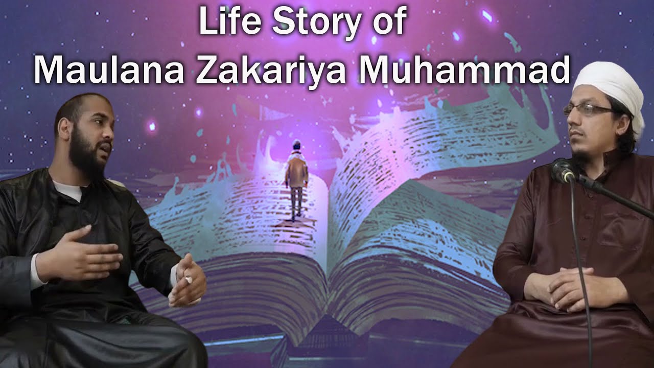 Life Story of Maulana Zakariya Muhammad | Zakariya Muhammad | - YouTube