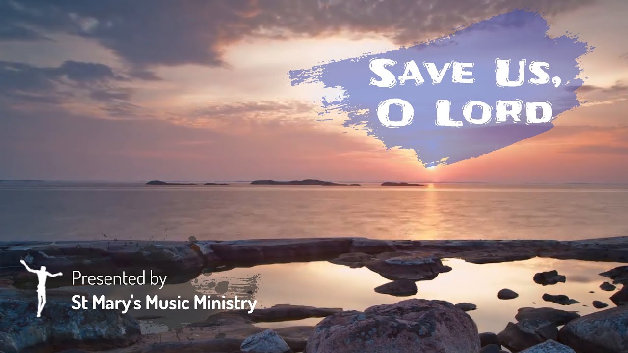 Save Us, O Lord - Bob Dufford - YouTube