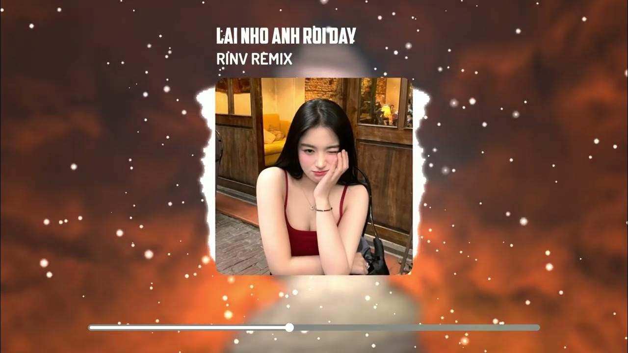 LẠI NHỚ ANH RỒI ĐẤY - RINV Remix | Houselak 2024 | Viet Deep | Deep House 2024 - YouTube