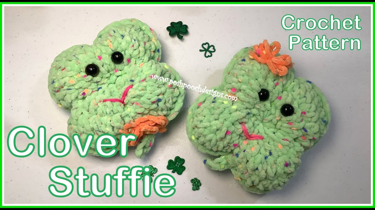 FRIDAY FUN DAY! Clover Stuffie Crochet Pattern - YouTube