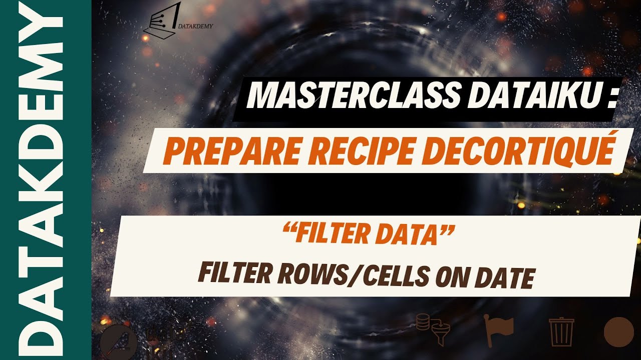 Dataiku Prepare recipe : 𝗙𝗶𝗹𝘁𝗲𝗿 𝗿𝗼𝘄𝘀/𝗰𝗲𝗹𝗹𝘀 𝗼𝗻 𝗱𝗮𝘁𝗲 - YouTube