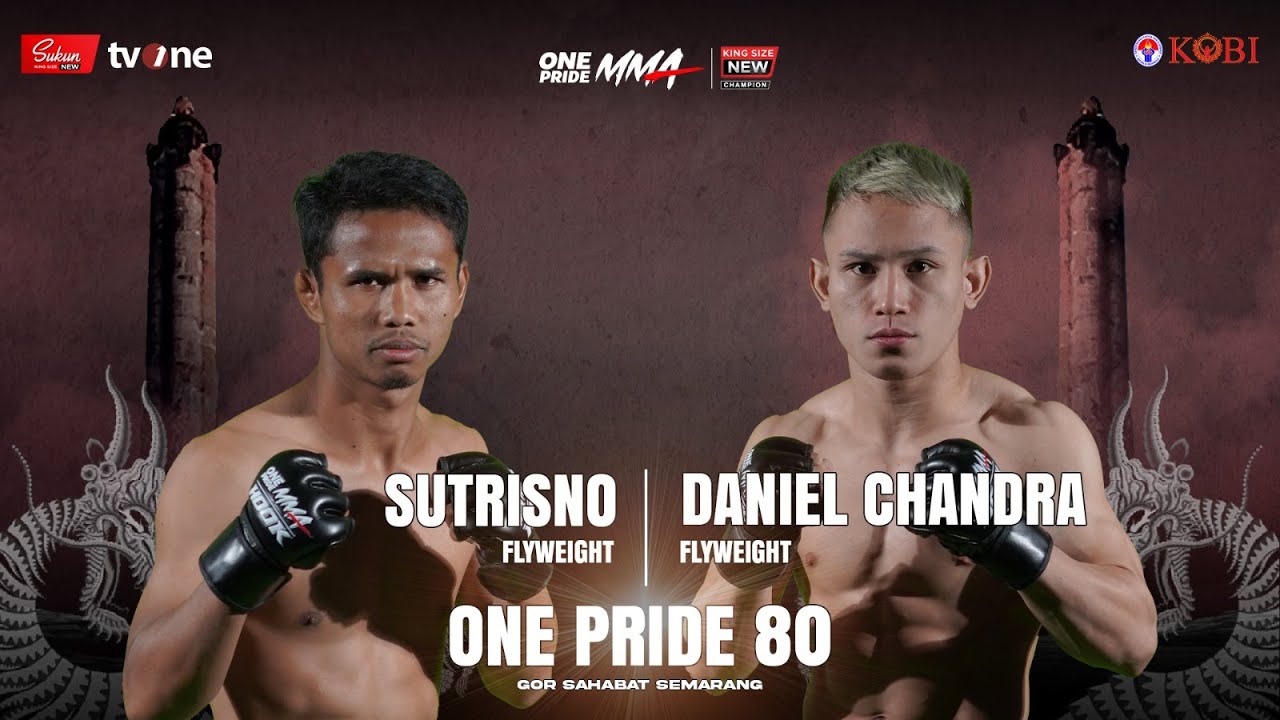 SUTRISNO VS DANIEL CHANDRA | FULL FIGHT ONE PRIDE MMA 80 KING SIZE NEW ...