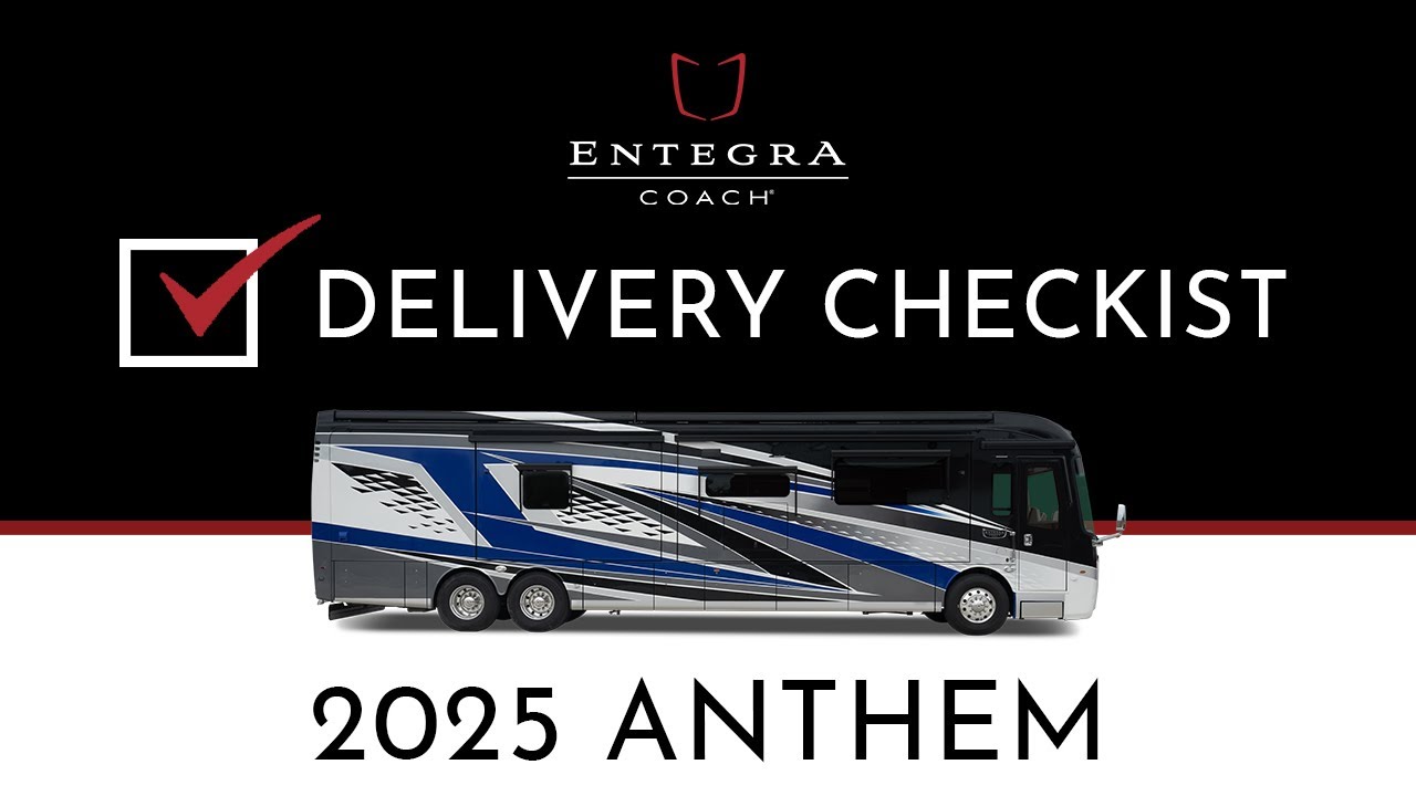 2025 Anthem Delivery Checklist - Entegra Coach - YouTube