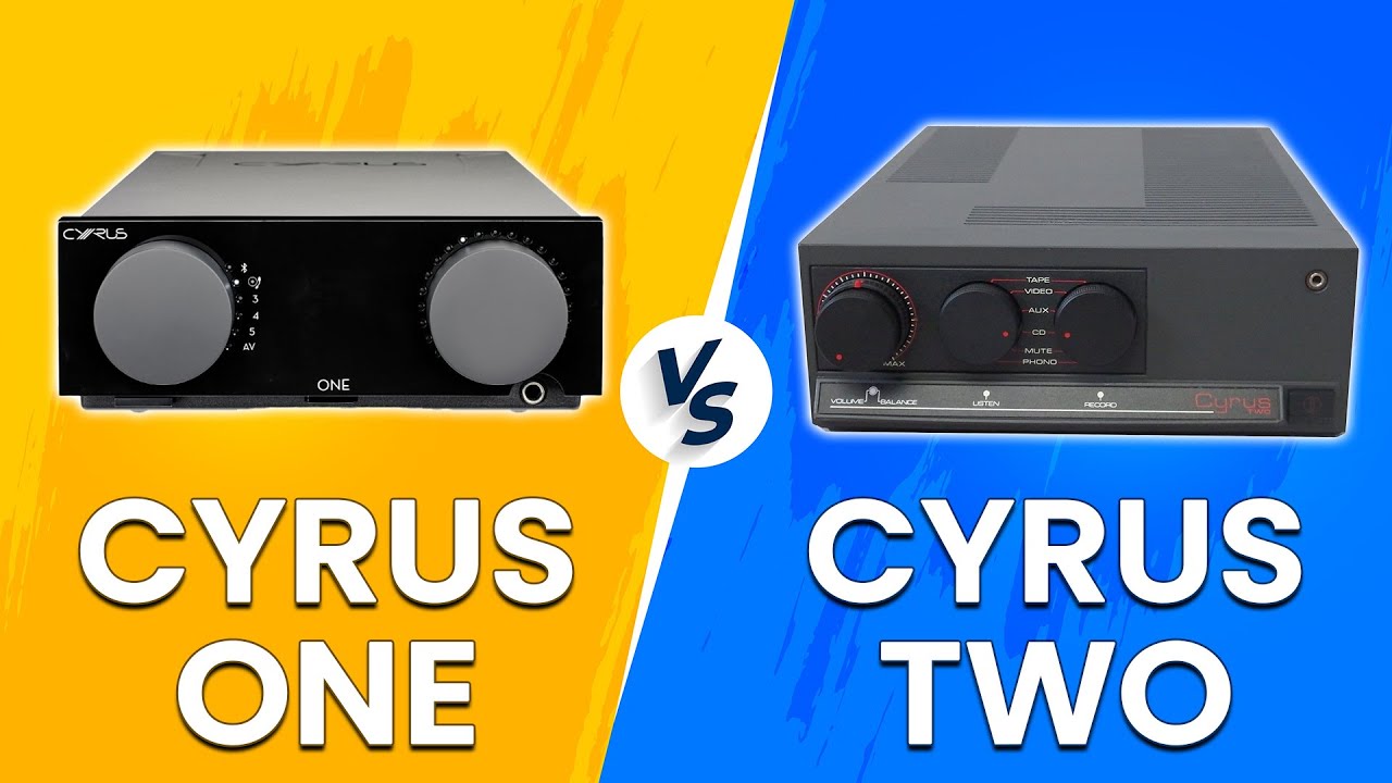 Cyrus One vs Cyrus Two - How Do The Amplifiers Differ? (Which Is The ...