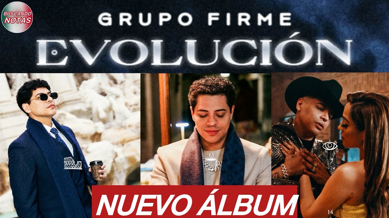 “EVOLUCIÓN” Nuevo Álbum de Grupo Firme 💿🔥 - YouTube
