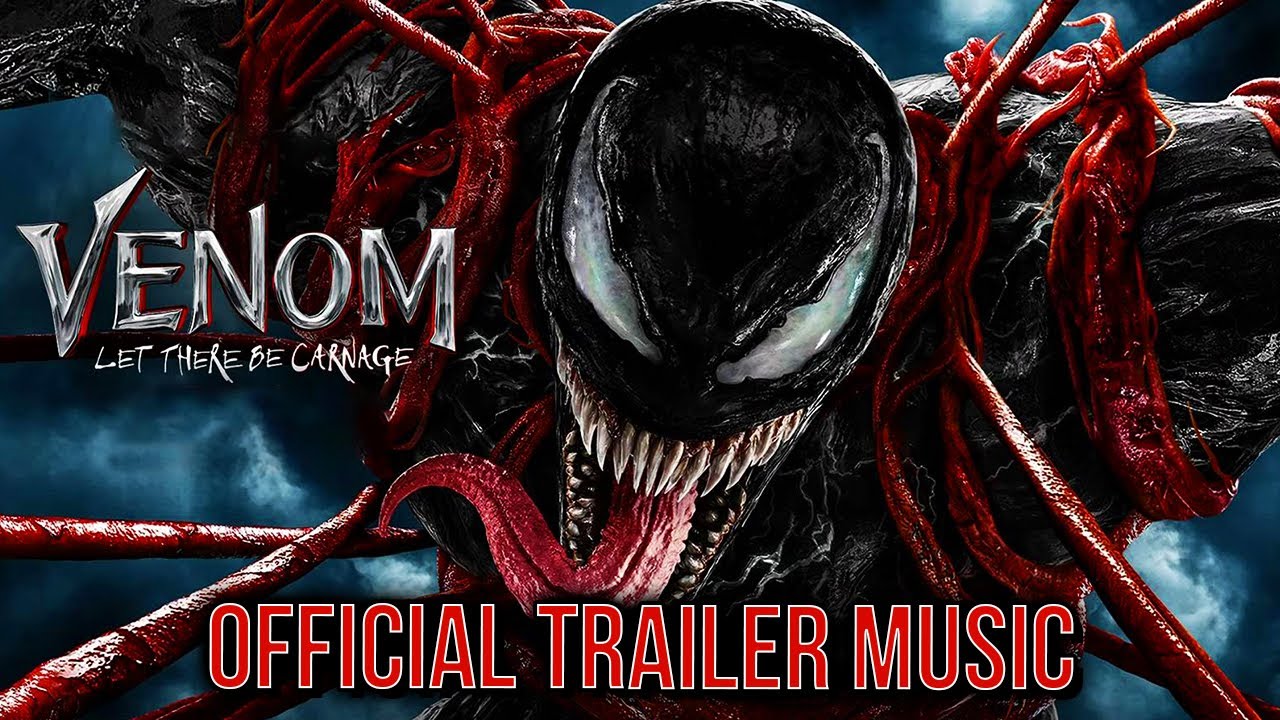 VENOM: LET THERE BE CARNAGE | Trailer Music | EPIC VERSION | Harry ...