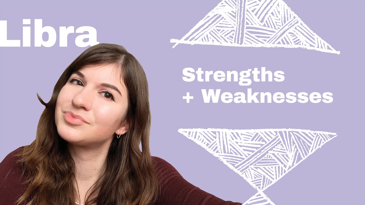 Libra Strengths and Weaknesses | Personality Traits - YouTube