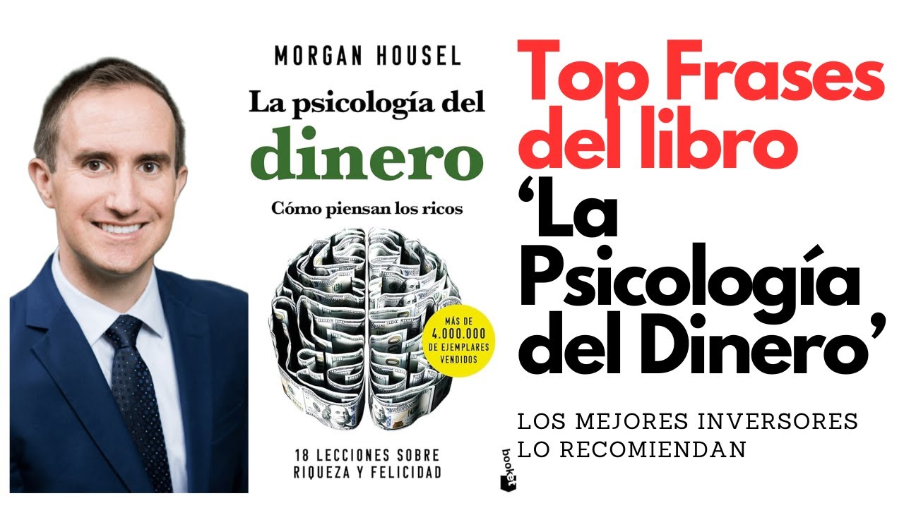 TOP FRASES del libro 'La Psicología del Dinero' de Morgan Housel - YouTube