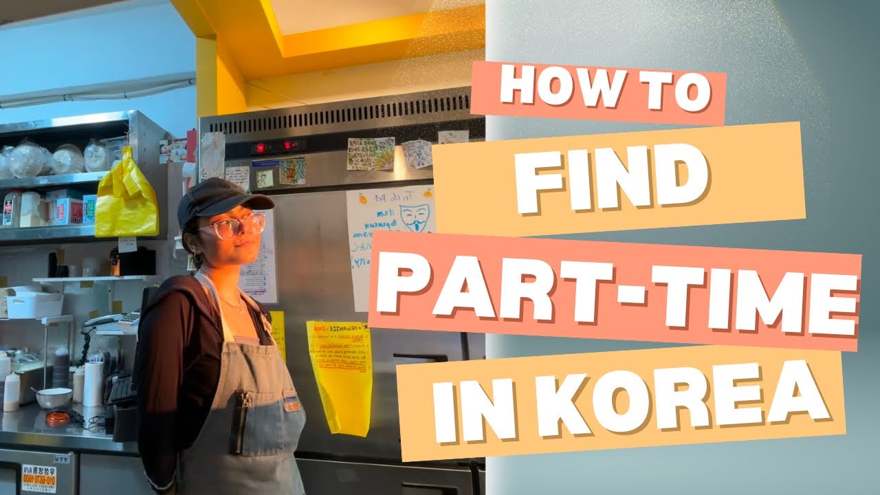 How to Find a Part-Time Job in Korea ? 🇮🇳🇰🇷| Indian in Korea | Student ...