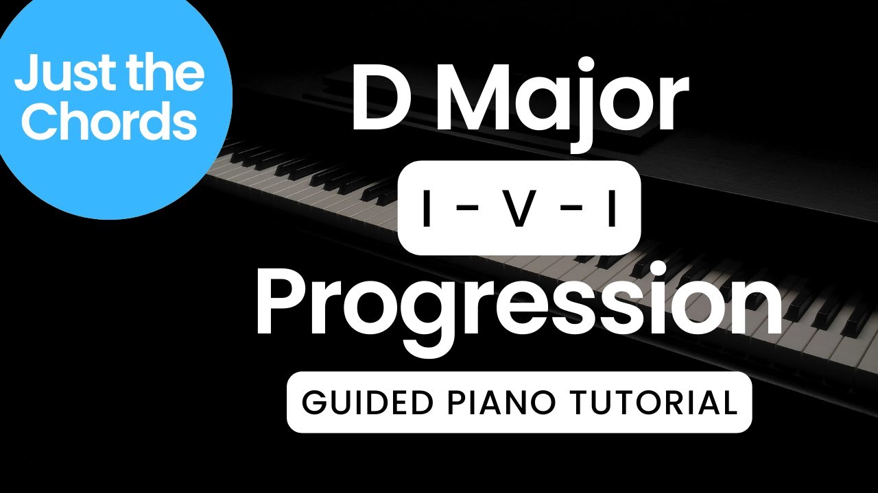D Major Progression (I - V - I) Piano Tutorial - YouTube
