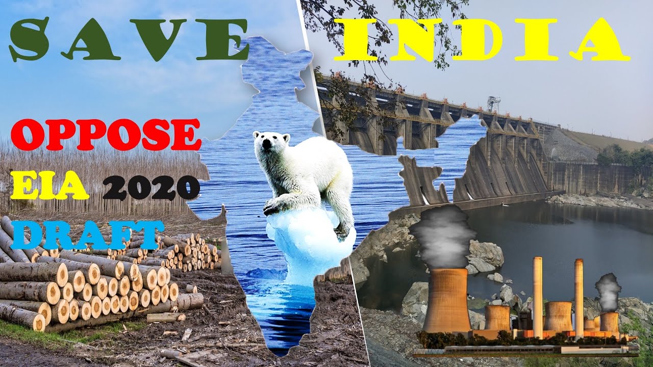 Draft EIA notification 2020 - Environment Clearance and How it's will Damage India's ...