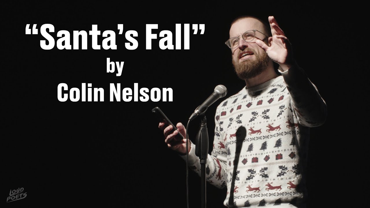 Colin Nelson - Santa's Fall || Spoken Word Poetry || - YouTube