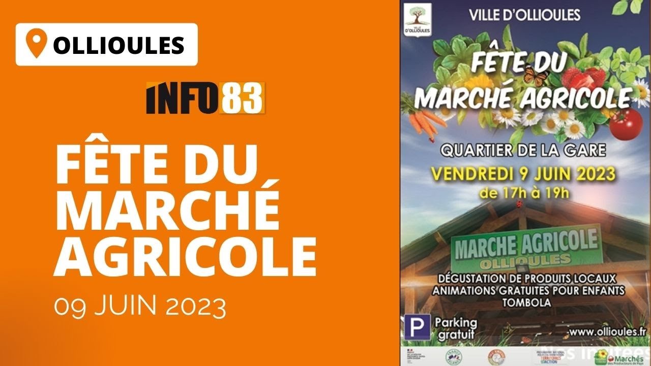 La Fête du Marché Agricole à Ollioules aura lieu le 9 juin 2023 - YouTube
