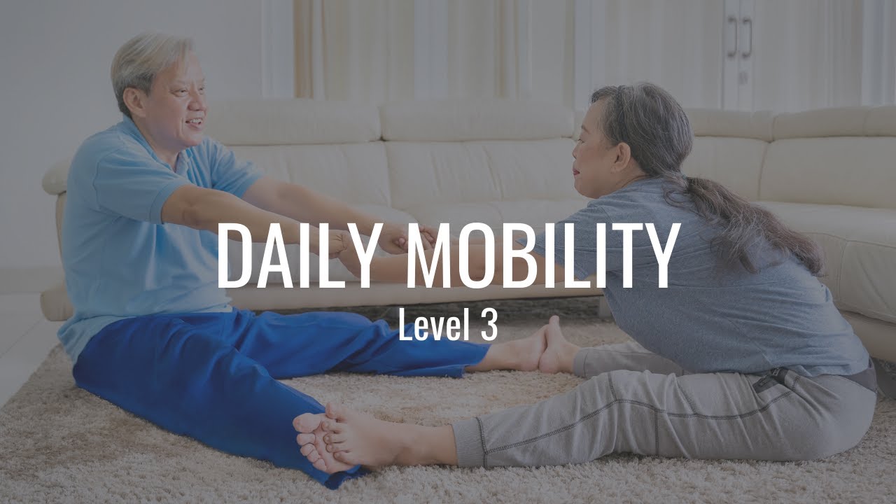 Daily Mobility Level 3 | LIFESTYLES - YouTube