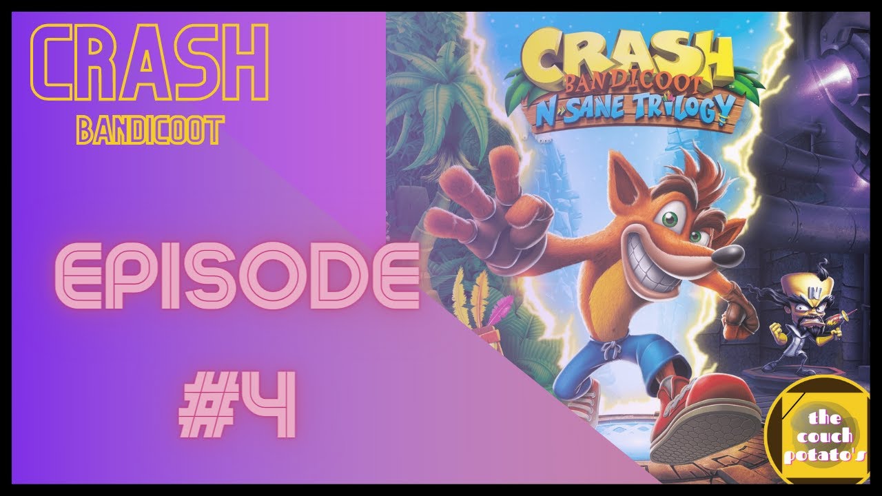 Crash Bandicoot Insane Trilogy - Episode 4 - YouTube