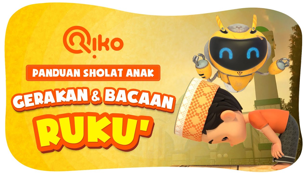 PANDUAN SHOLAT ANAK | GERAKAN & BACAAN RUKU' - Riko The Series - YouTube