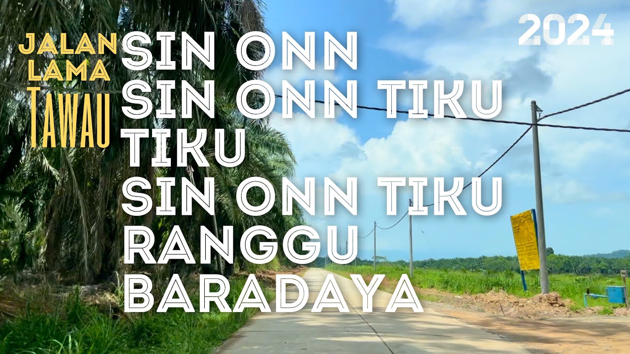 #jalan_b24 | Jalan Lama Tawau | Jalan Sin Onn, Sin Onn Tiku, Tiku ...