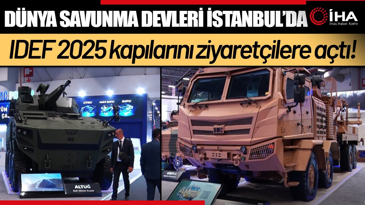 17. Uluslararası Savunma Sanayii Fuarı "IDEF 2025" Başladı! - YouTube