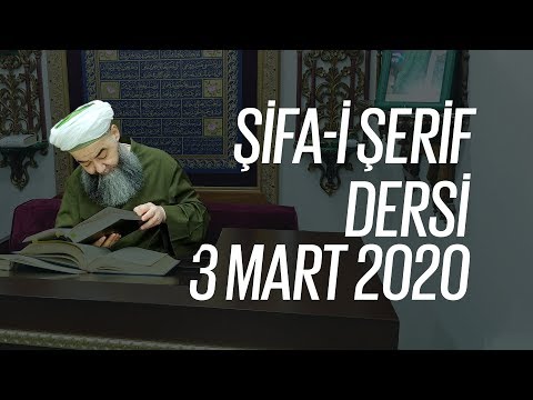 Şifâ-i Şerîf Dersi 84. Bölüm 3 Mart 2020