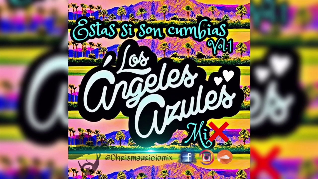 Los angeles azules mix 2020 Estas si son cumbias (Dj Chris mauricio ...