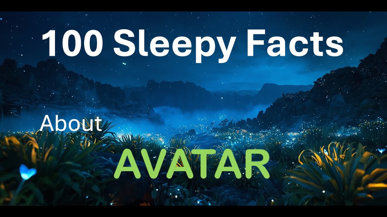 100 Sleepy Facts About Avatar to Fall Asleep To | A pandora dream ...