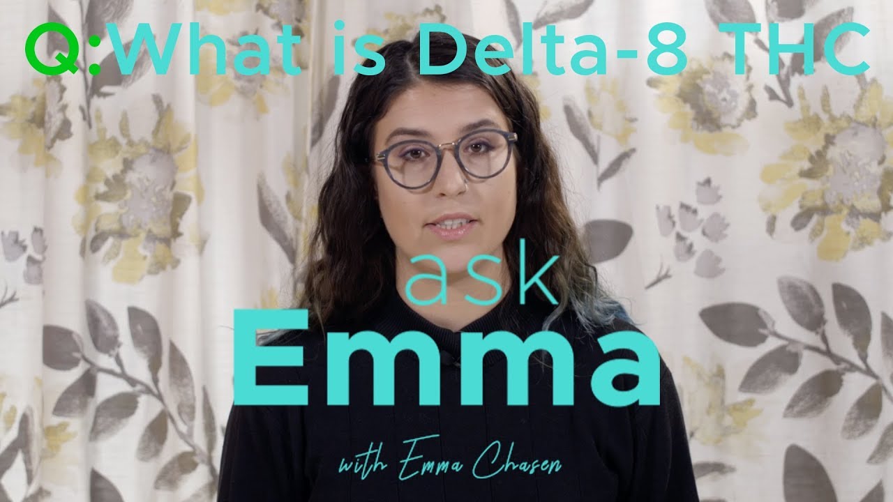 Ask Emma Delta 8 THC - YouTube