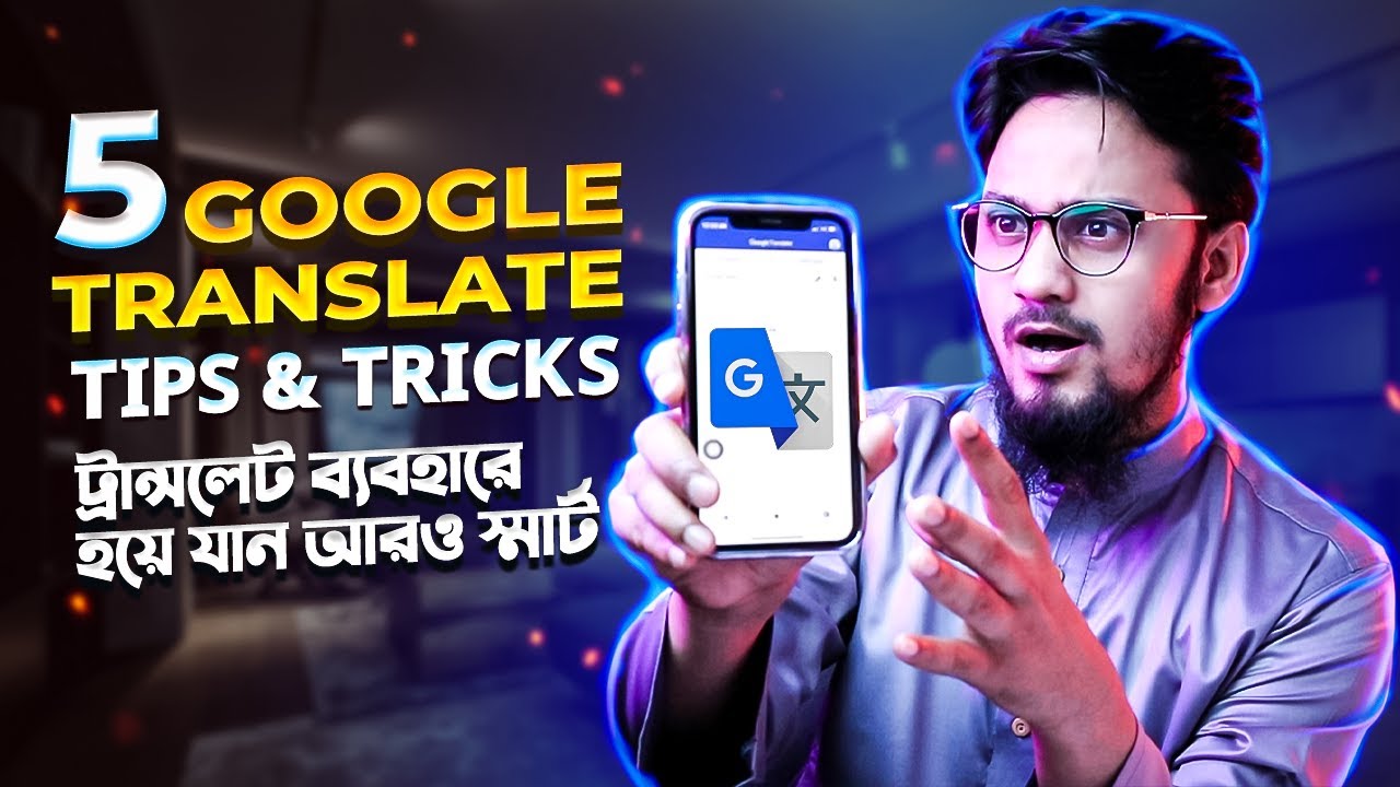 5 Google Translate Useful Tips & Tricks | ট্রান্সলেট ব্যবহারে হোন আরও ...