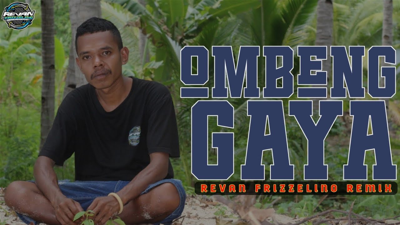 New_Ombeng Gaya (Encho DC Cover) ||REVAN FRIZZELINO REMIX|| MBM PROD ...