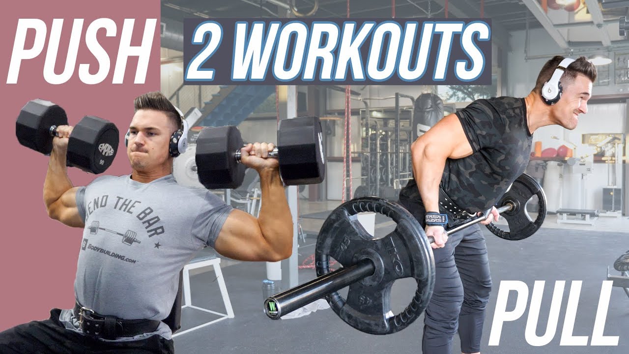 THIS WAS PAINFUL | PUSH & PULL WORKOUTS | 2 SEPARATE WORKOUTS - YouTube
