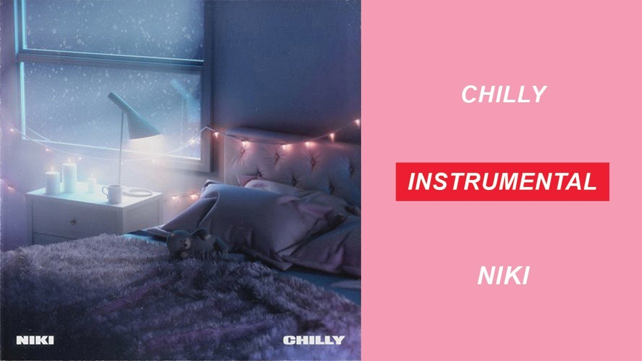 NIKI - CHILLY (IONIKA INSTRUMENTAL) - YouTube